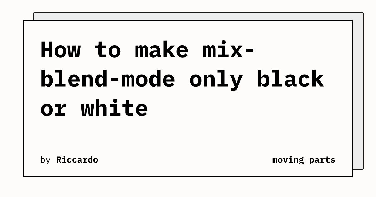 How to make mix-blend-mode only black or white